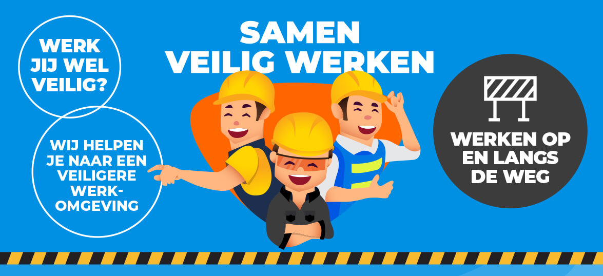 Veilig werken op en langs de weg! | Blog | ARBO centrum